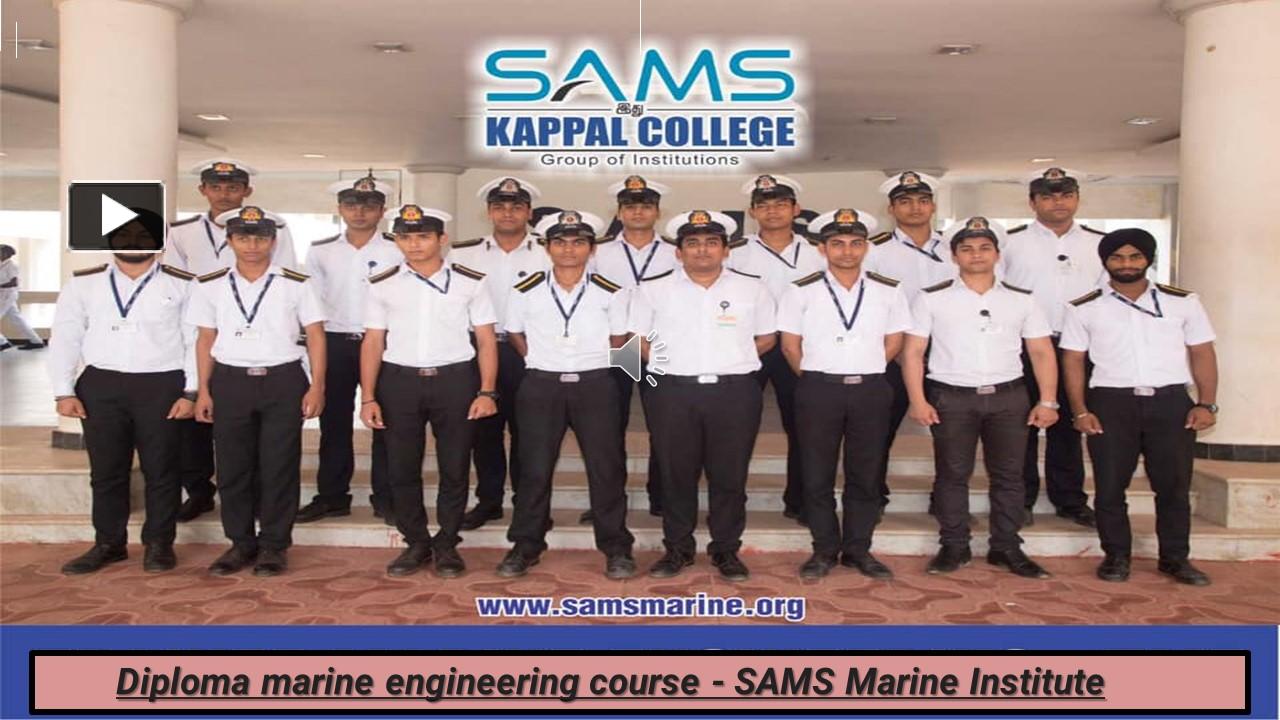Diploma marine engineering course - SAMS Marine Institute presentation ...