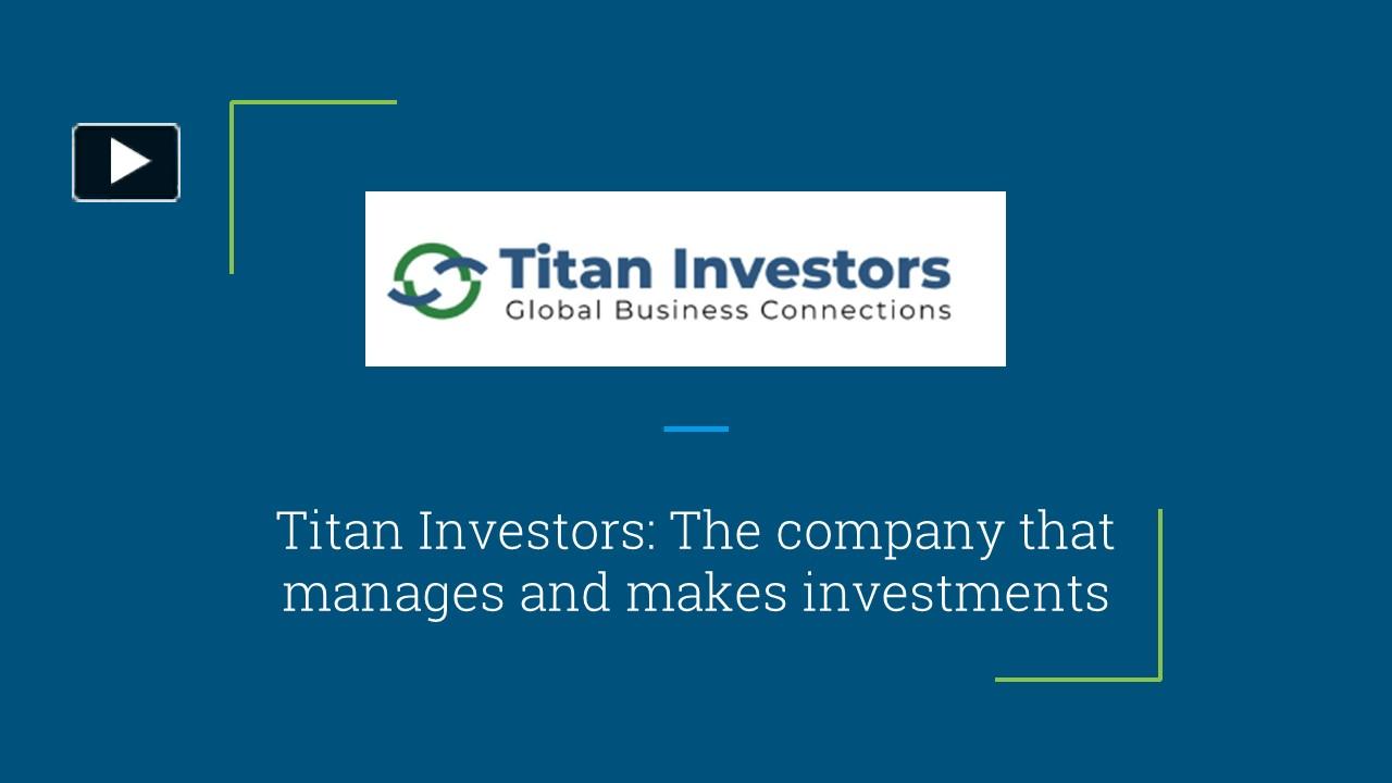 PPT – Titan Investors: The company that manages and makes investments ...