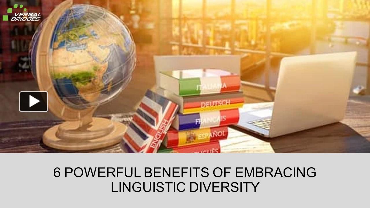 6 Powerful Benefits of Embracing Linguistic Diversity presentation ...