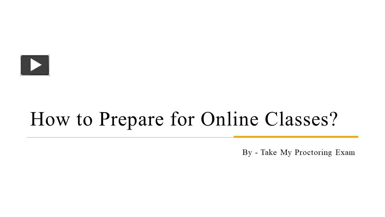 PPT – How to Prepare for Online Classes? PowerPoint presentation | free ...
