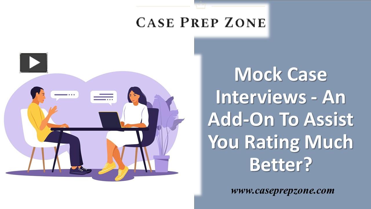 PPT – How to Get Prepare for a Case Interview PowerPoint presentation ...