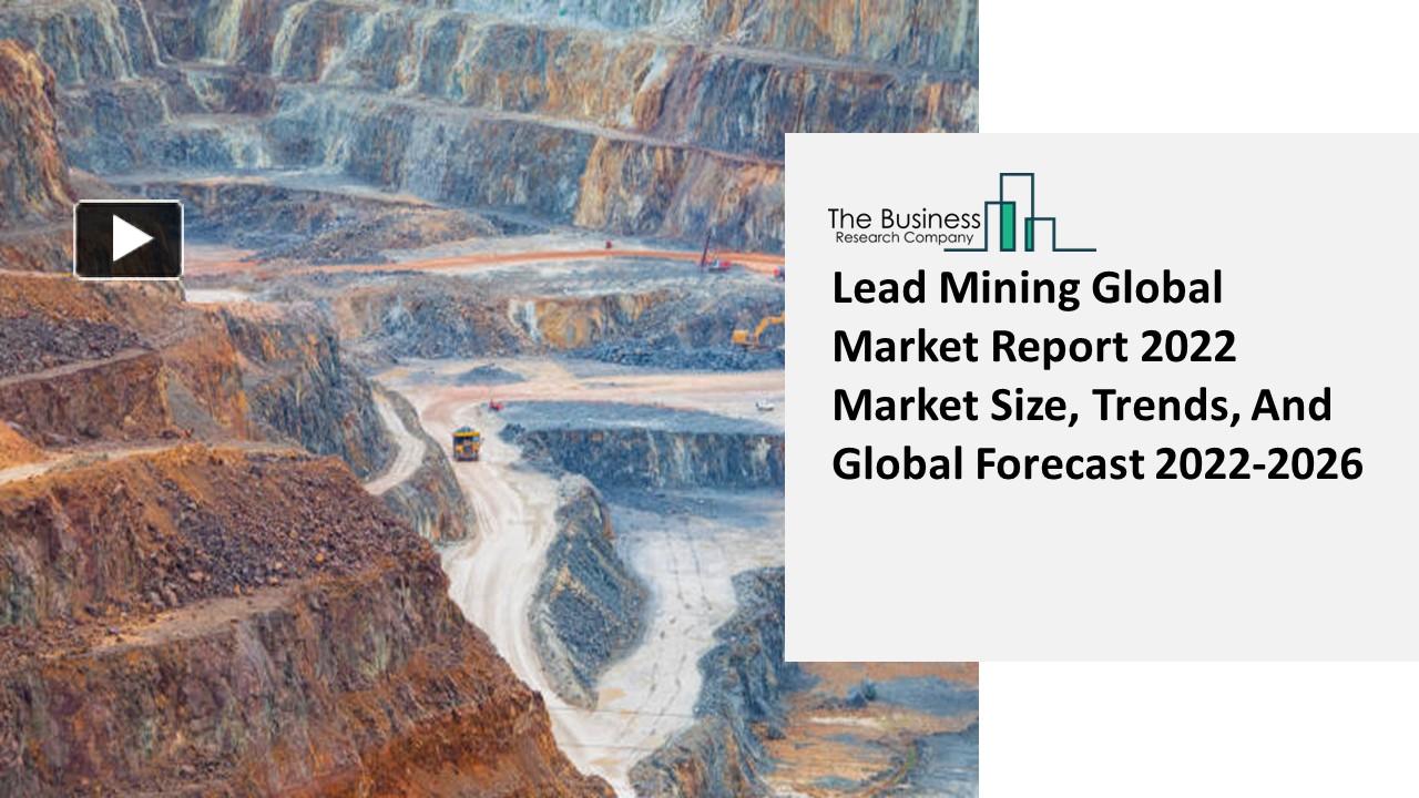 Global Lead Mining Market Insights, Trends Sales, Supply, Demand 2022 ...