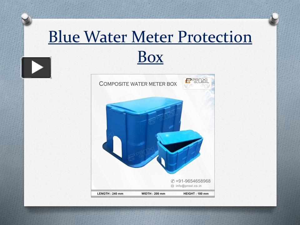 PPT – Blue Water Meter Protection Box PowerPoint presentation | free to ...