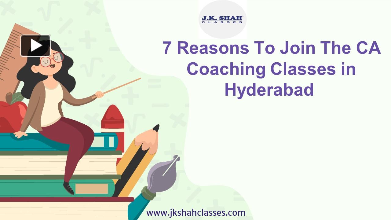 PPT – 7 Reasons To Join The CA Coaching Classes in Hyderabad (1 ...