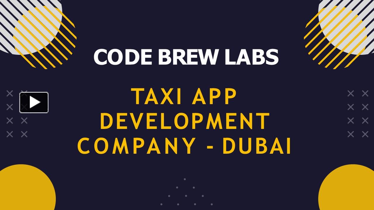 Taxi App Development Software Dubai - Code Brew Labs presentation ...