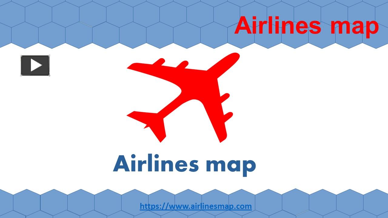 PPT – AIRLINES MAP FLIGHTS PowerPoint presentation | free to download ...