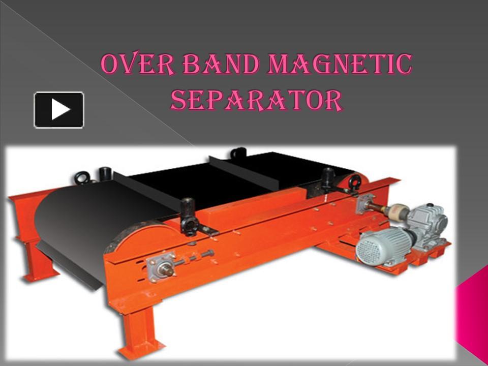 PPT – Over Band Magnetic Separator in Chennai-Bangalore-Karnataka ...