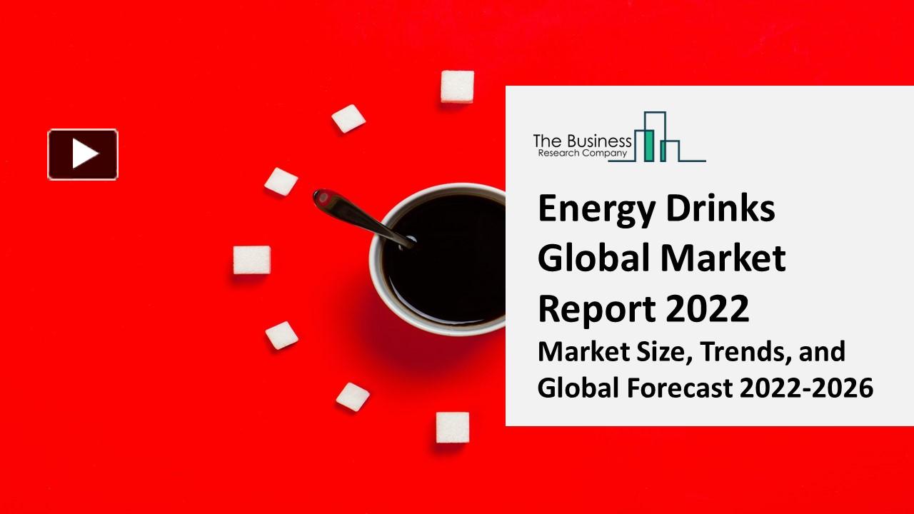 Energy Drinks Market 2022 - CAGR Status, Major Players, Forecasts 2031 ...