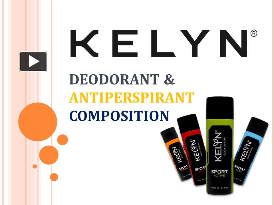 Kelyn Deodorants & Antiperspirants PDF presentation | free to download
