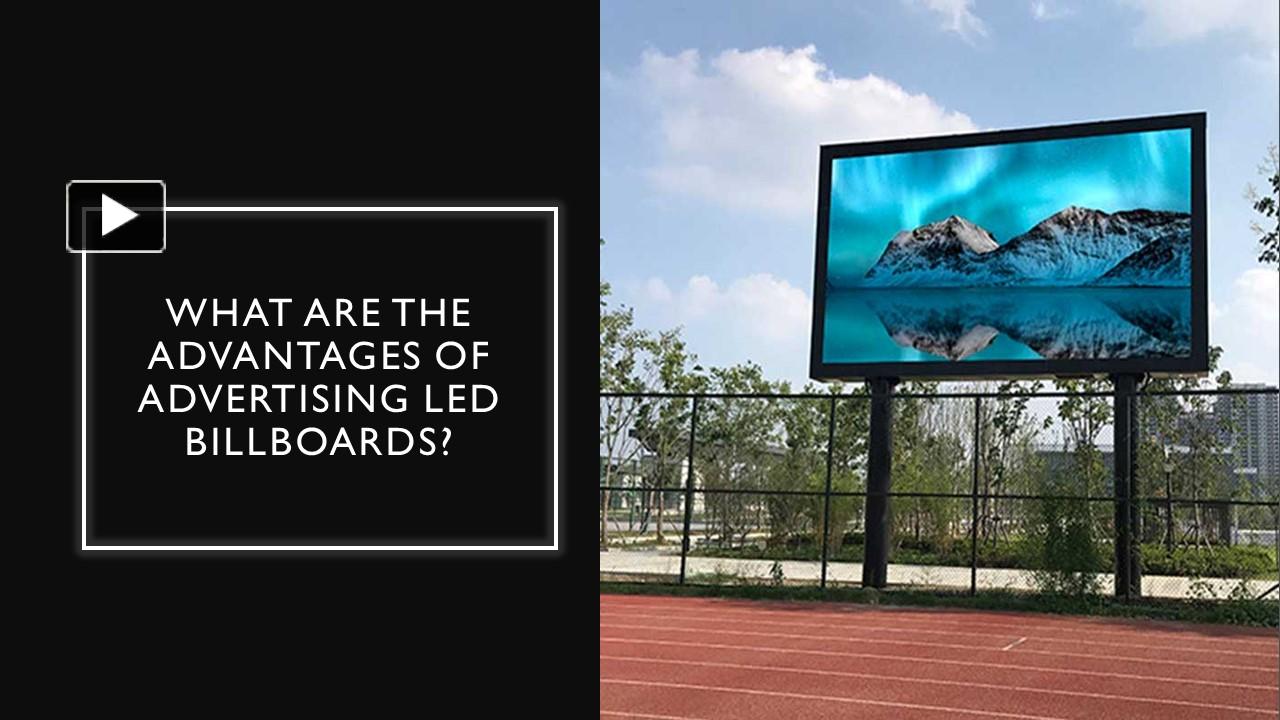 PPT – WHAT ARE THE ADVANTAGES OF ADVERTISING LED BILLBOARDS? PowerPoint ...
