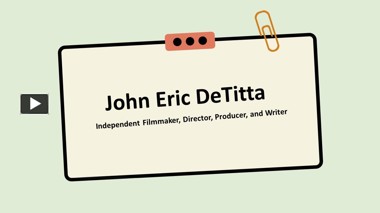 PPT – John Eric DeTitta - An Exceptional Multitasker - New York ...