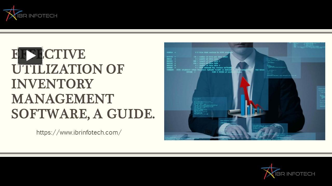 Effective Utilization of Inventory Management Software, a Guide ...