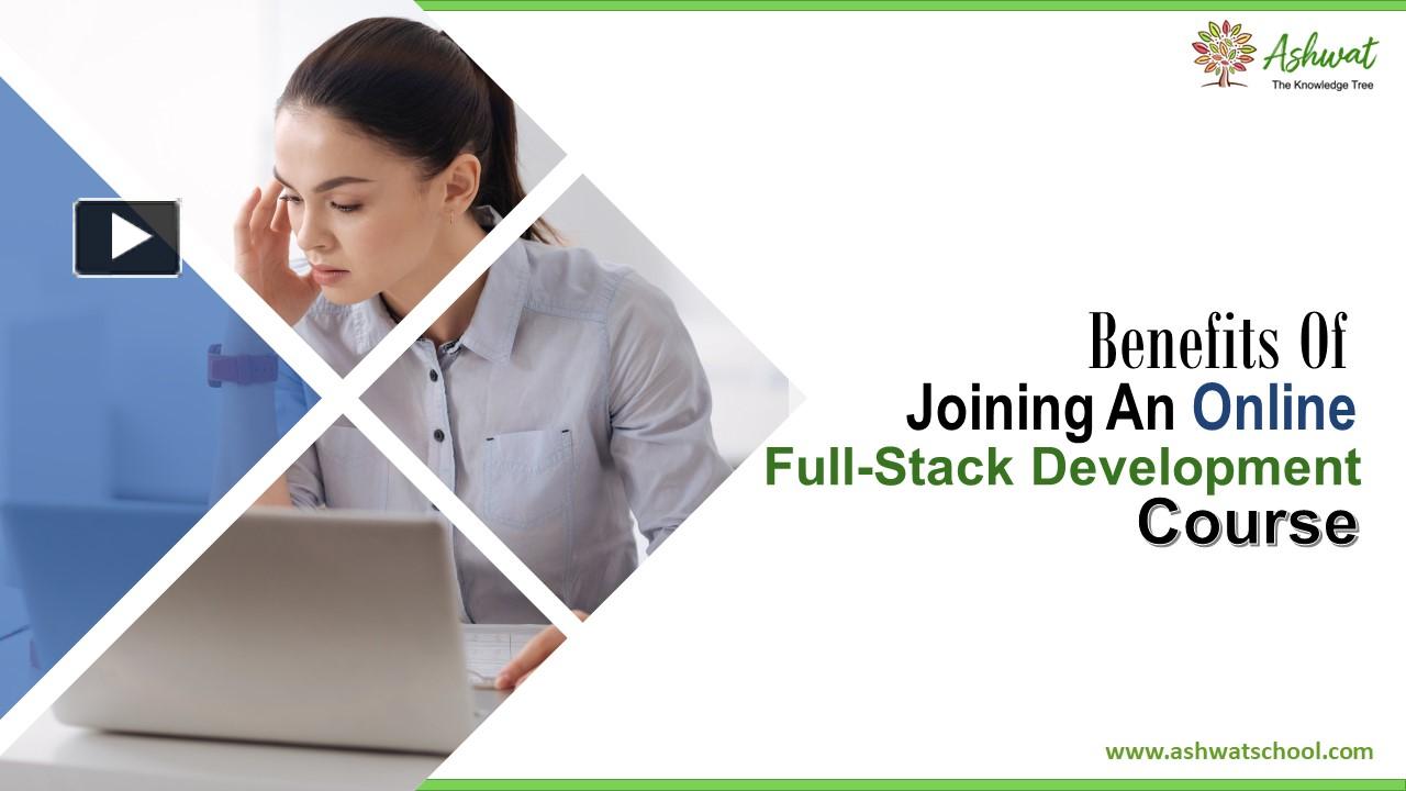 PPT – Benefits Of Joining an Online Full Stack Development Course ...