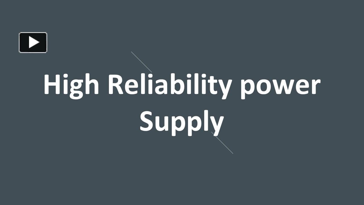 PPT – High Reliability Power Supply PowerPoint presentation | free to ...