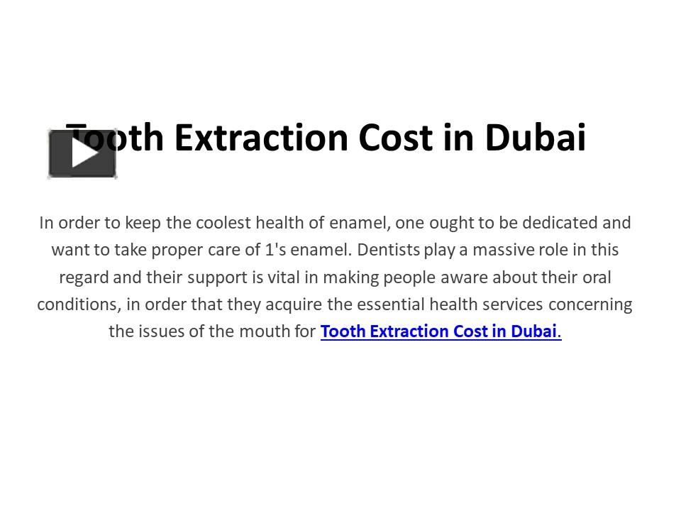PPT – Tooth Extraction Cost in Dubai PowerPoint presentation | free to ...