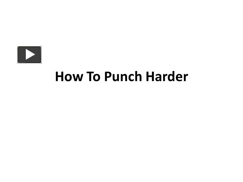 PPT – How To Punch Harder: A Guide PowerPoint presentation | free to ...