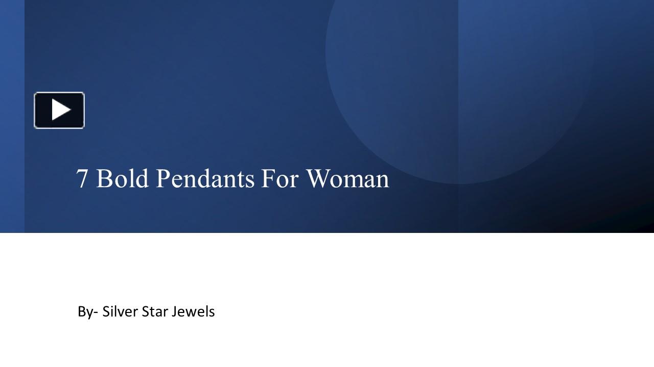 PPT – 7 Bold Pendants for Woman PowerPoint presentation | free to ...