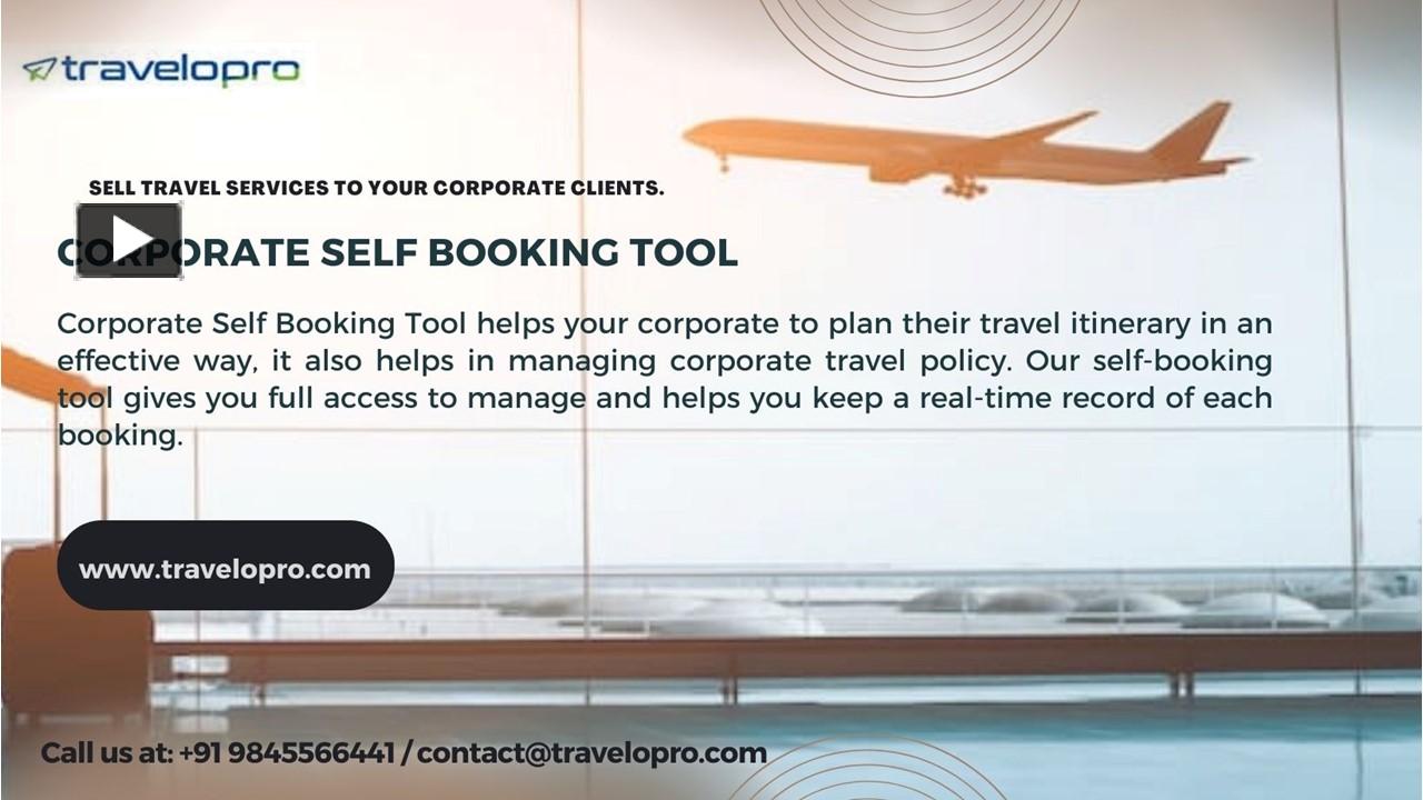 Corporate Self Booking Tool | CSBT presentation | free to download