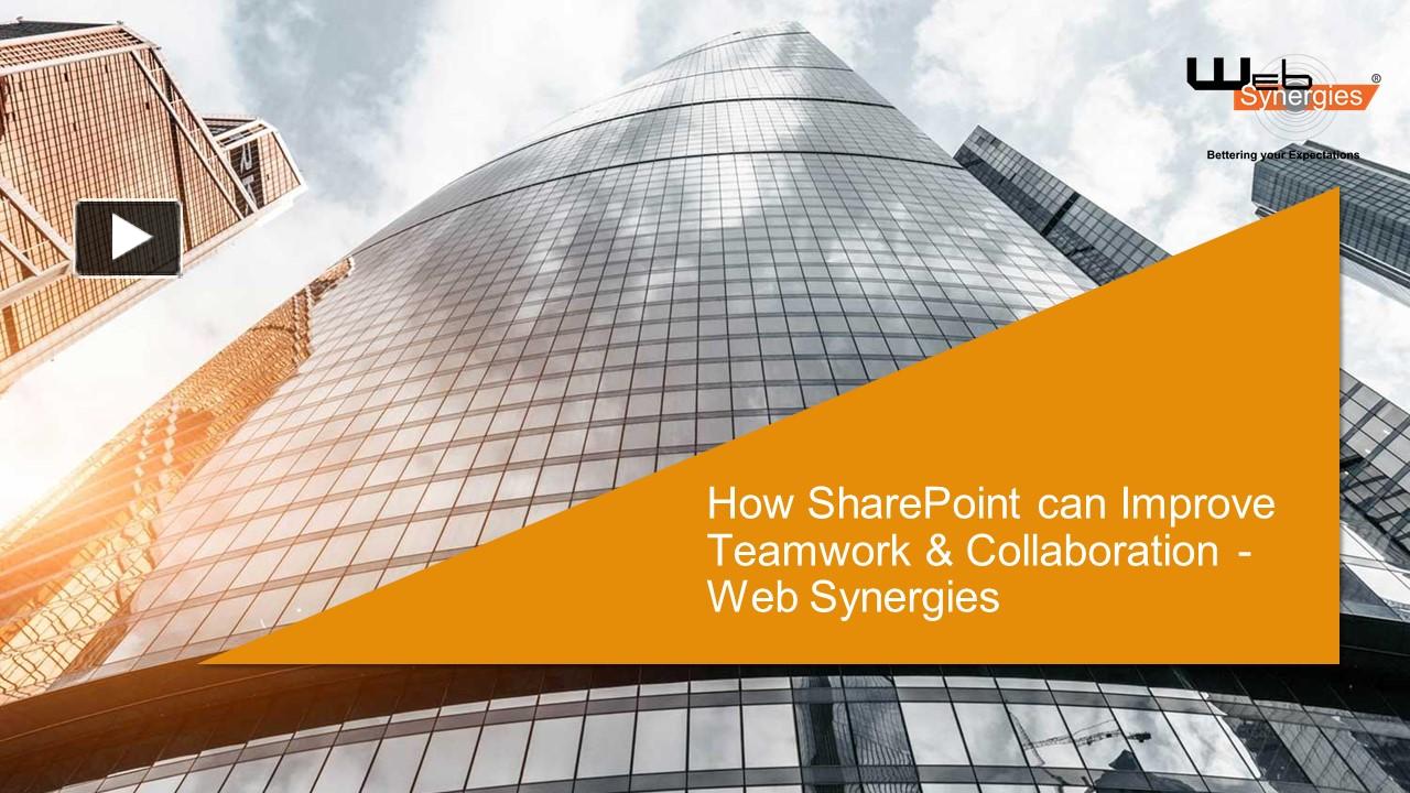How SharePoint can Improve Teamwork & Collaboration - Web Synergies ...