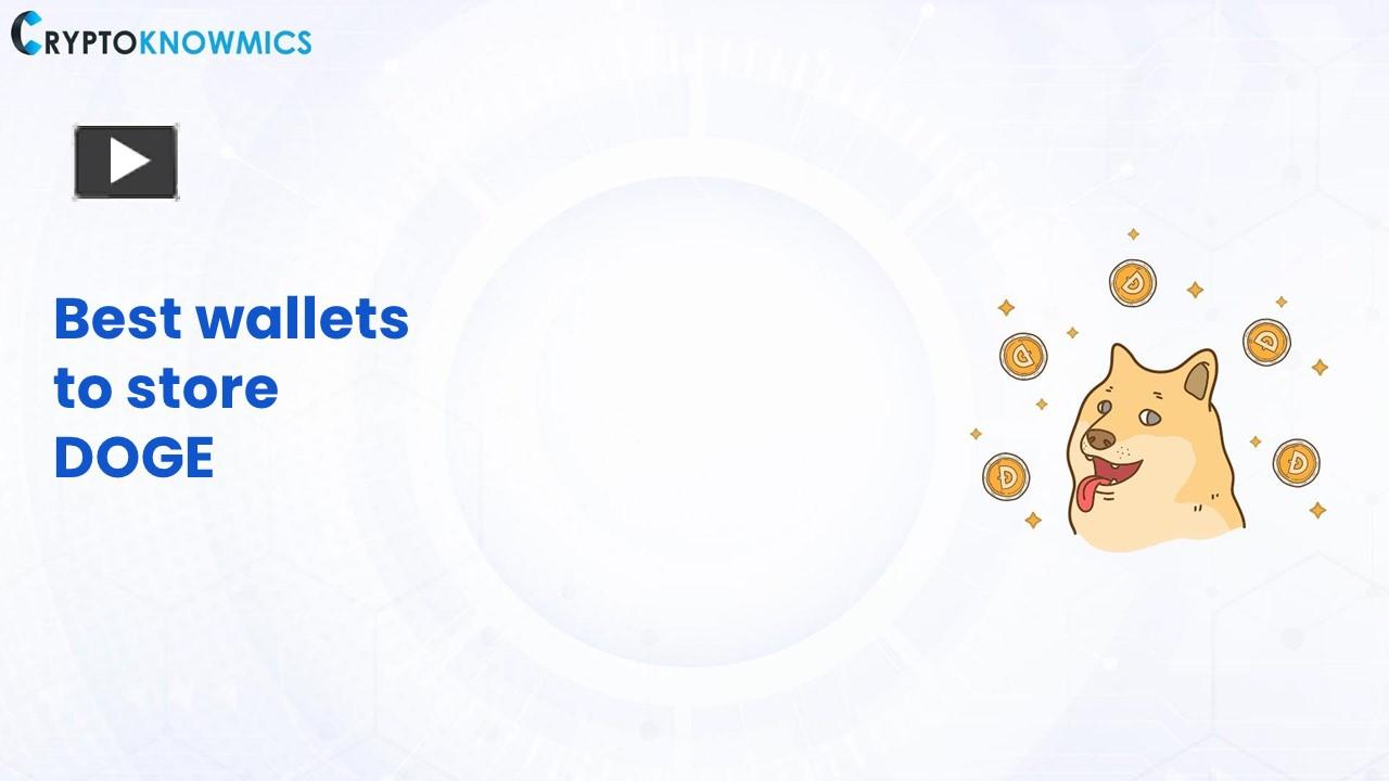 Best wallets to store DOGE presentation | free to view