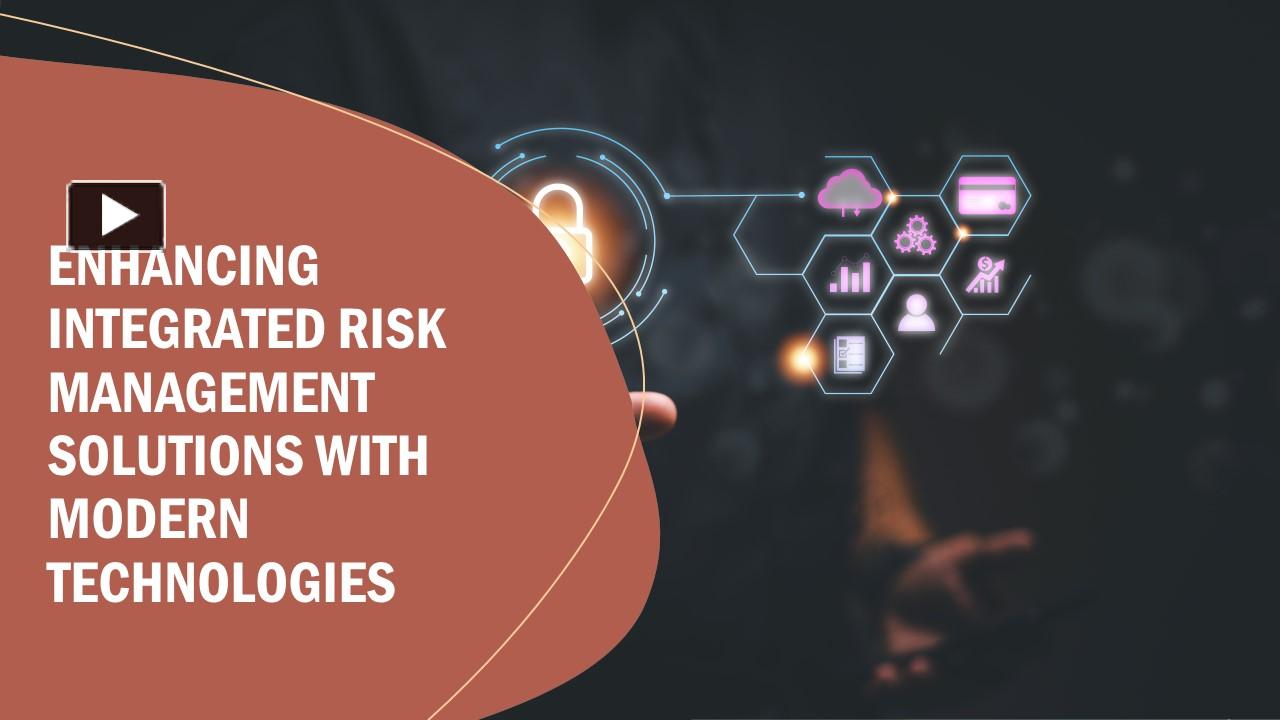 PPT – Enhancing Integrated Risk Management Solutions With Modern ...