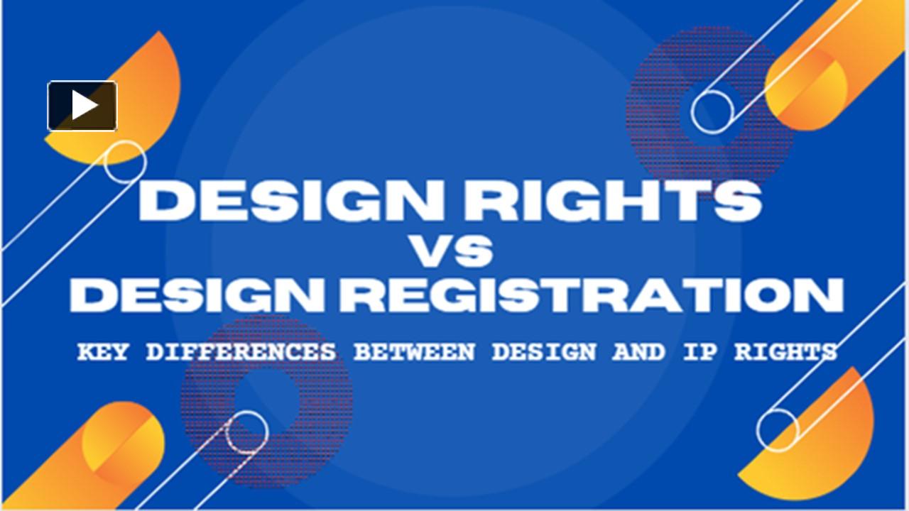 Design Rights Vs Design Registration: Key Differences Between Design ...