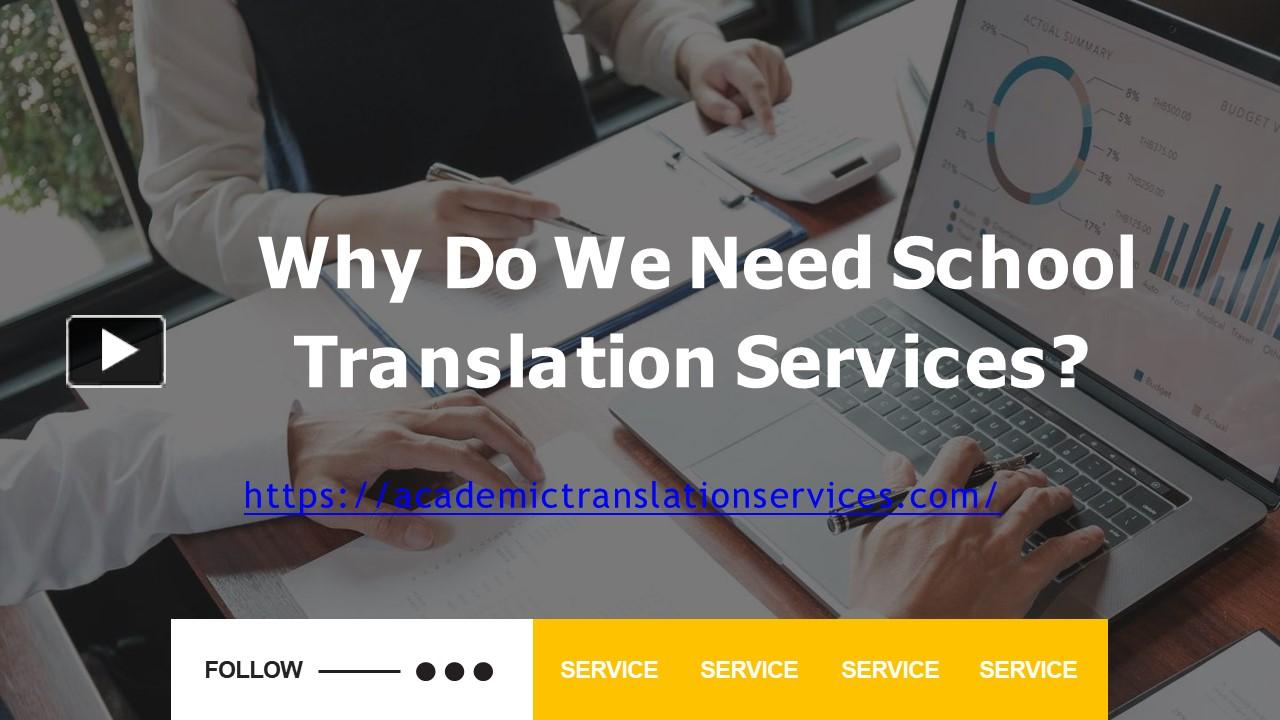 Why Do We Need School Translation Service presentation | free to download