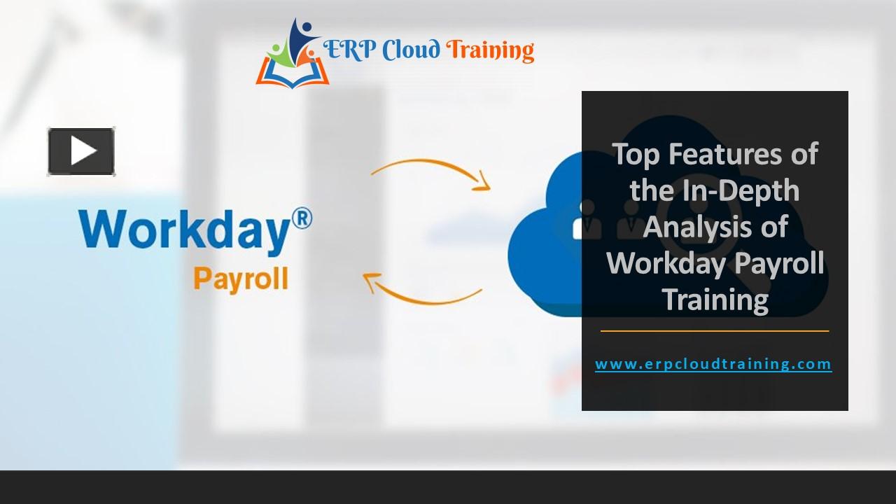 Top Features of the In-Depth Analysis of Workday Payroll Training ...