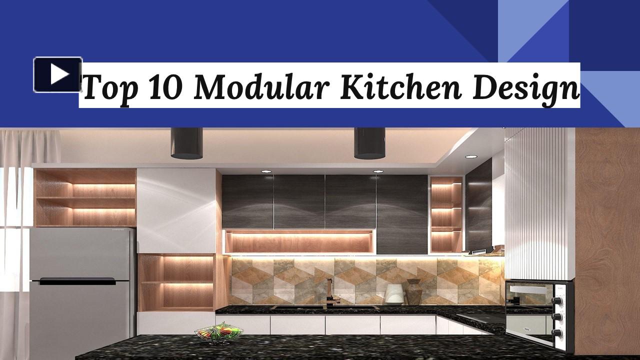 PPT – Top 10 Modular Kitchen Design PowerPoint presentation | free to ...