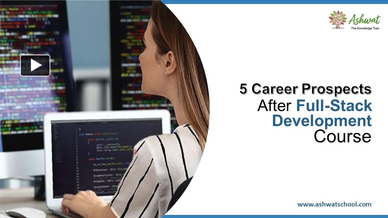 PPT – 5 Career Prospects After Full Stack Development Course PowerPoint ...