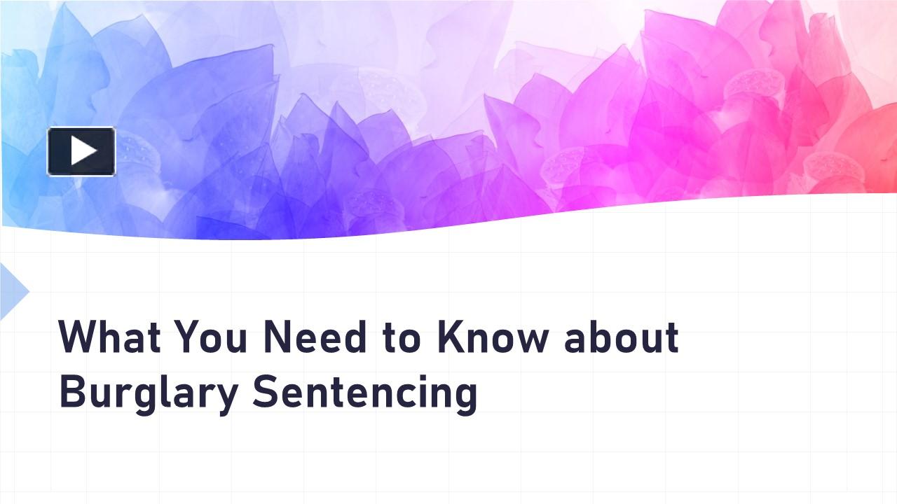 PPT – What You Need to Know about Burglary Sentencing PowerPoint ...