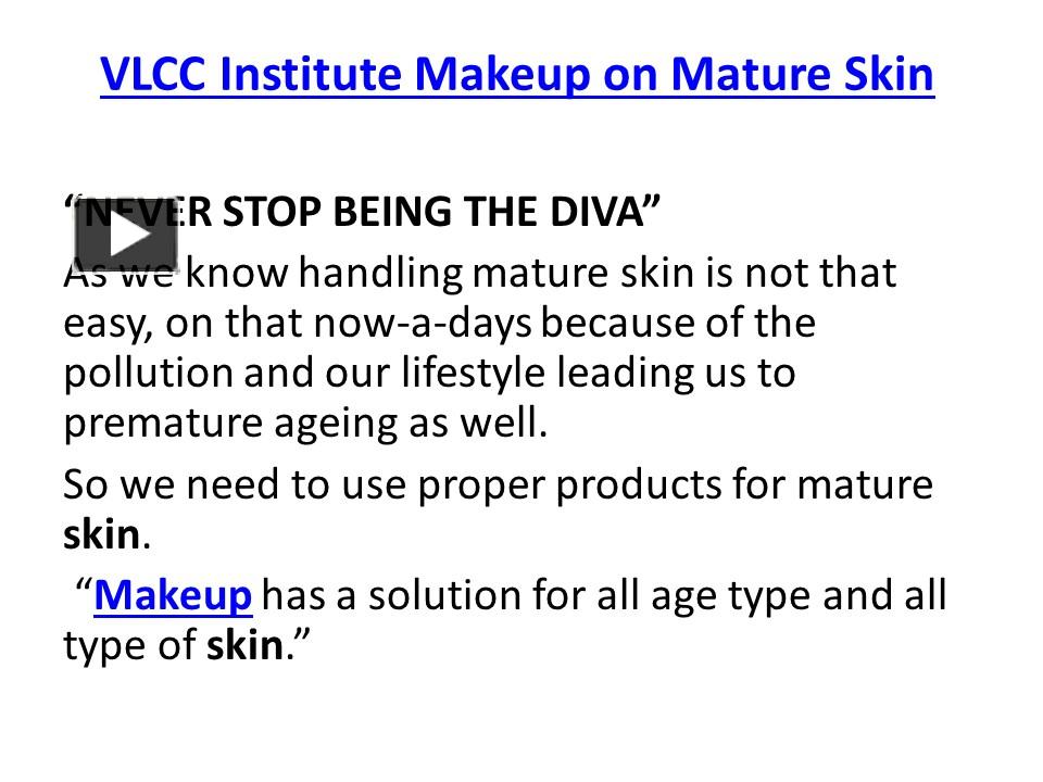 PPT – VLCC Institute Makeup on Mature Skin PowerPoint presentation ...