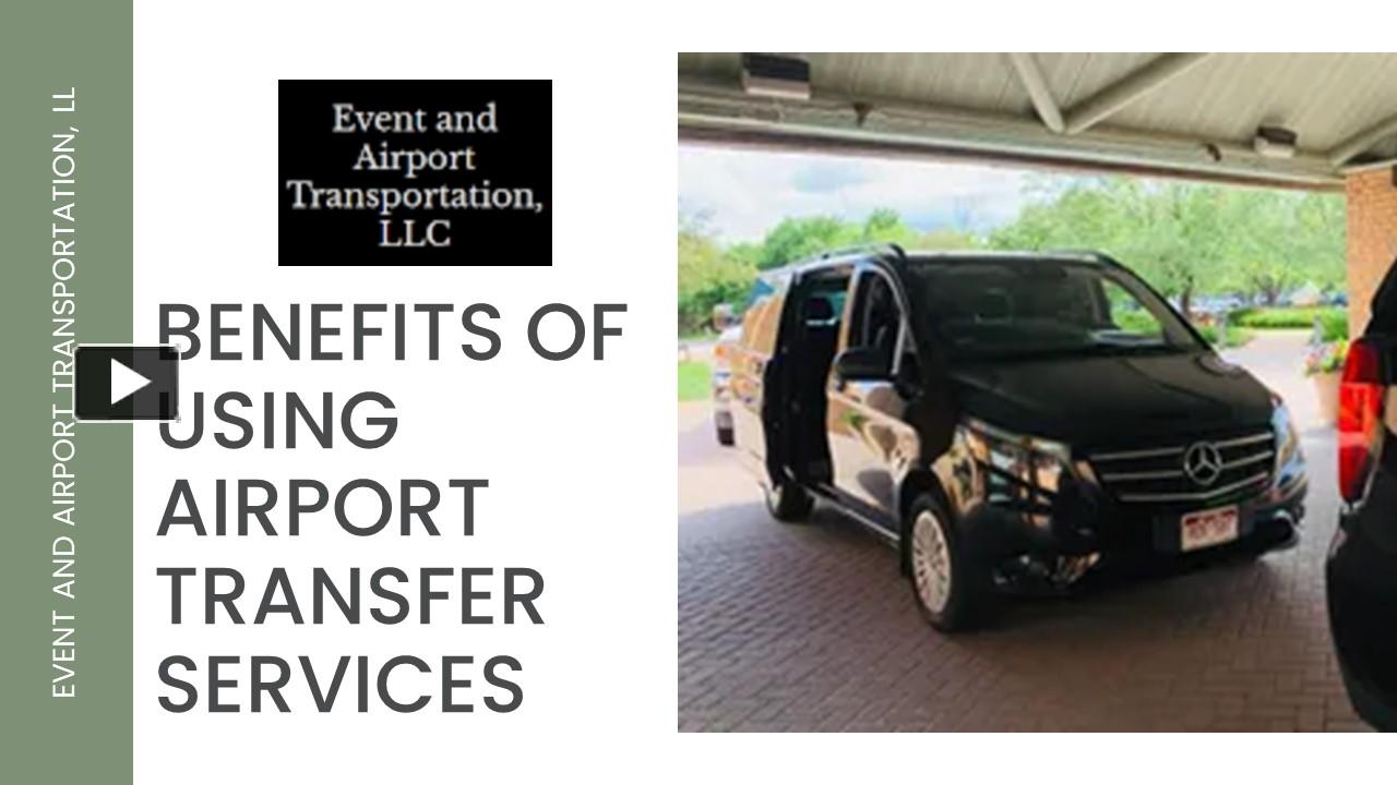 Read Benefits Of Using Airport Transfer Services presentation | free to ...
