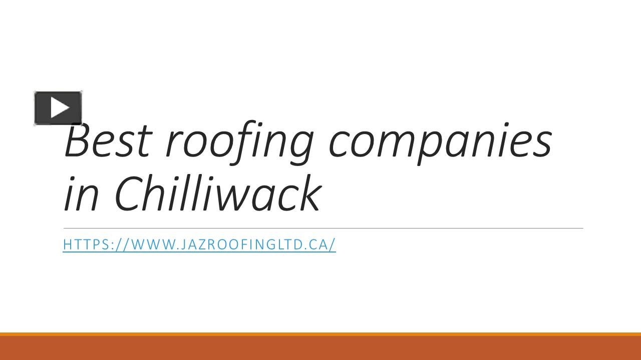 PPT – Roofing & Roofing Contractors in Chilliwack | Jaz Roofing ...