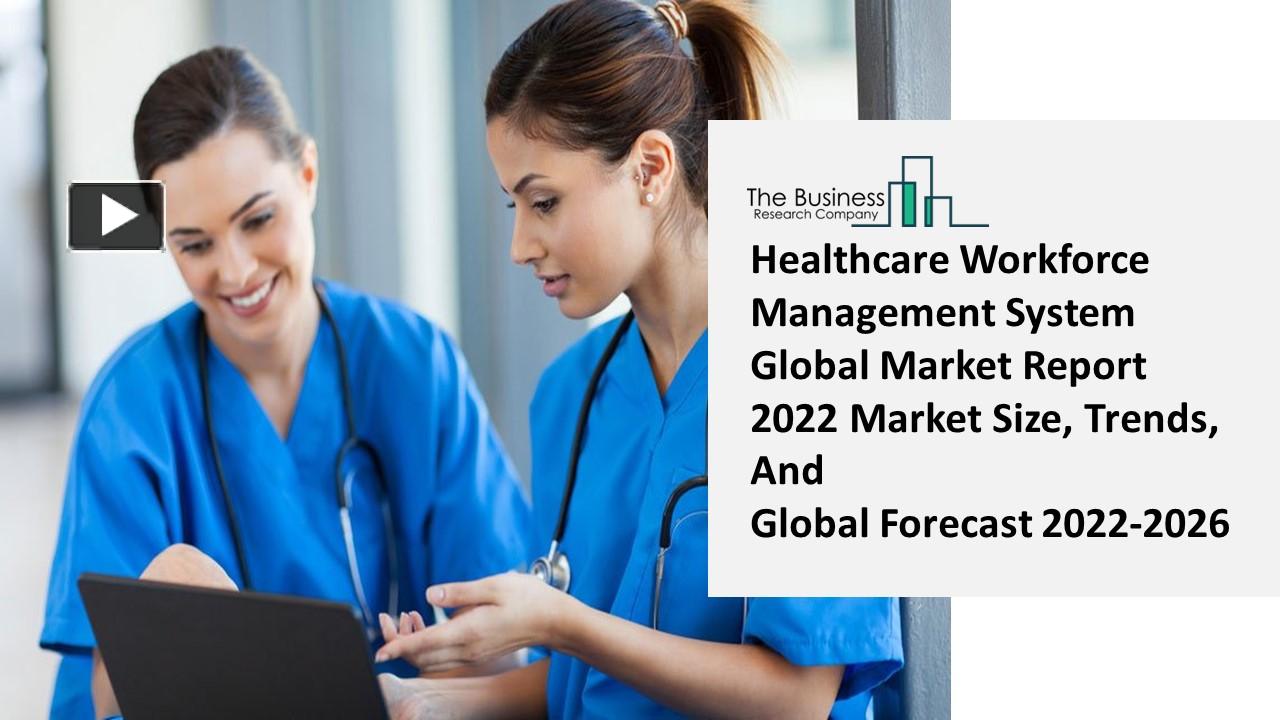 Global Healthcare Workforce Management System Market Highlights and ...