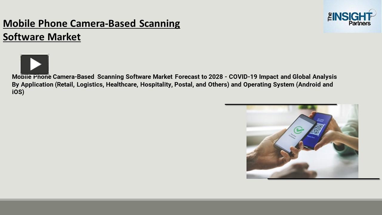 PPT – Mobile Phone Camera-Based Scanning Software Market PowerPoint ...