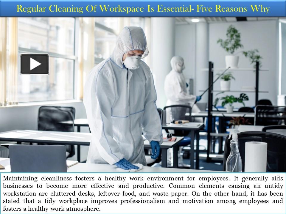 PPT – Regular Cleaning Of Workspace Is Essential- Five Reasons Why ...