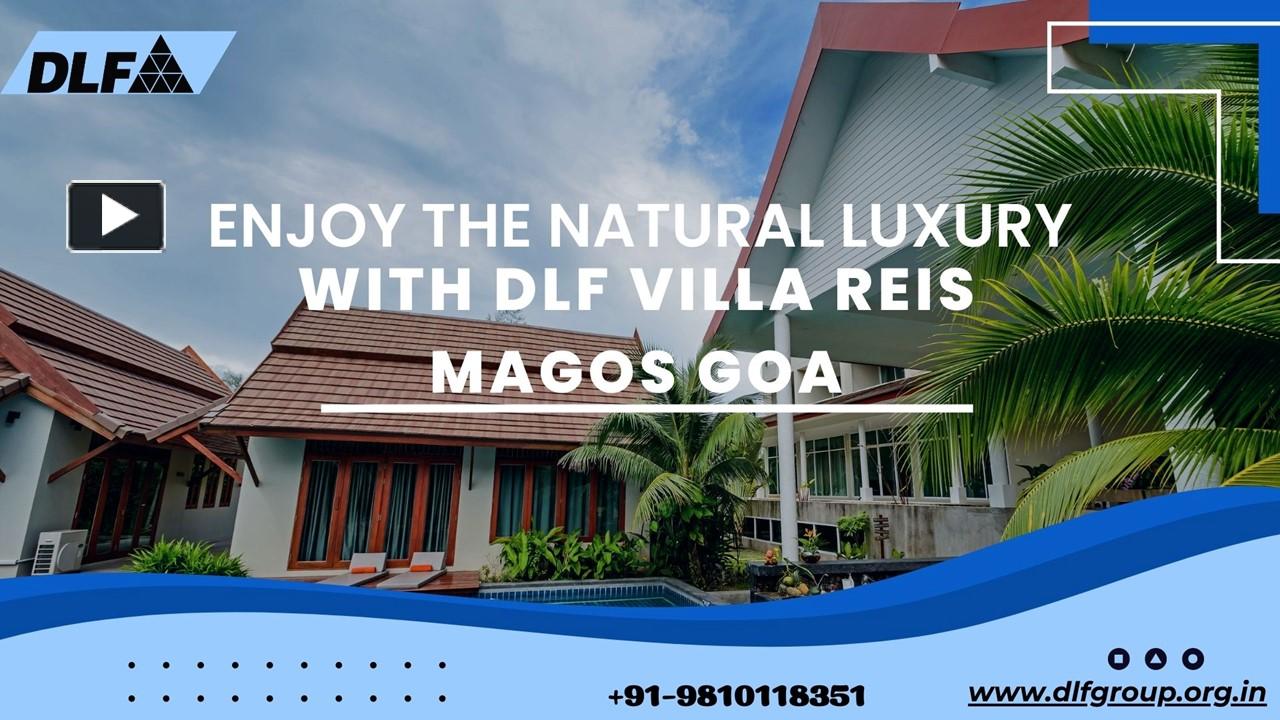 PPT – Enjoy the Natural Luxury with Dlf Villa Reis Magos Goa PowerPoint ...
