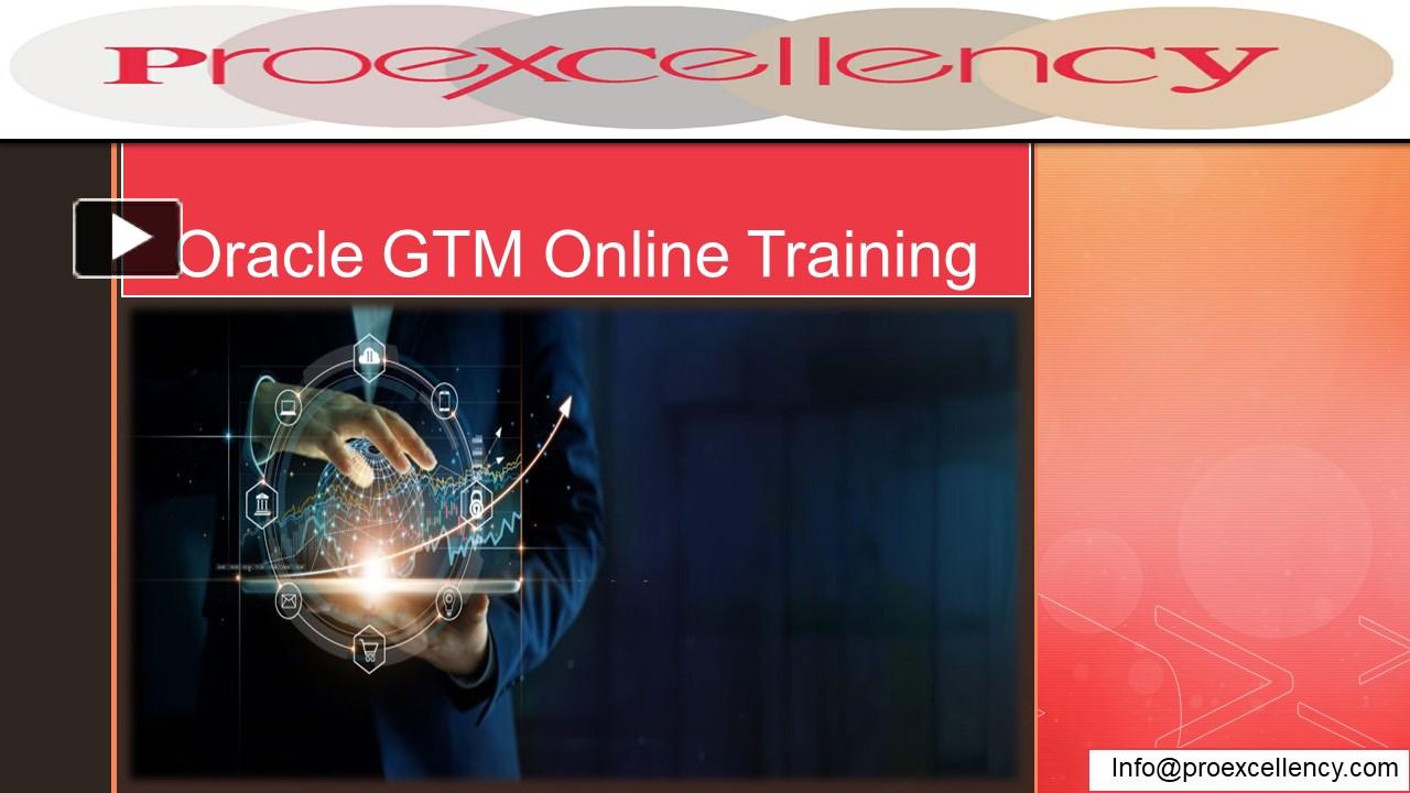 PPT – Proexcellency provides Oracle GTM online training PowerPoint ...