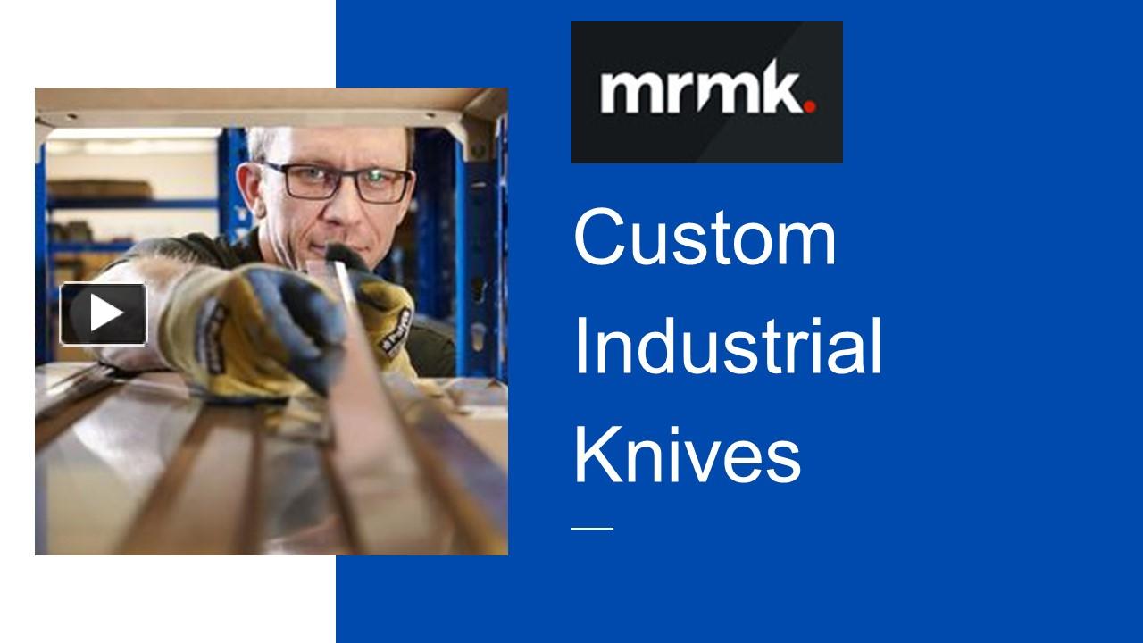 PPT – Custom Industrial Knives - MRMK PowerPoint presentation | free to ...
