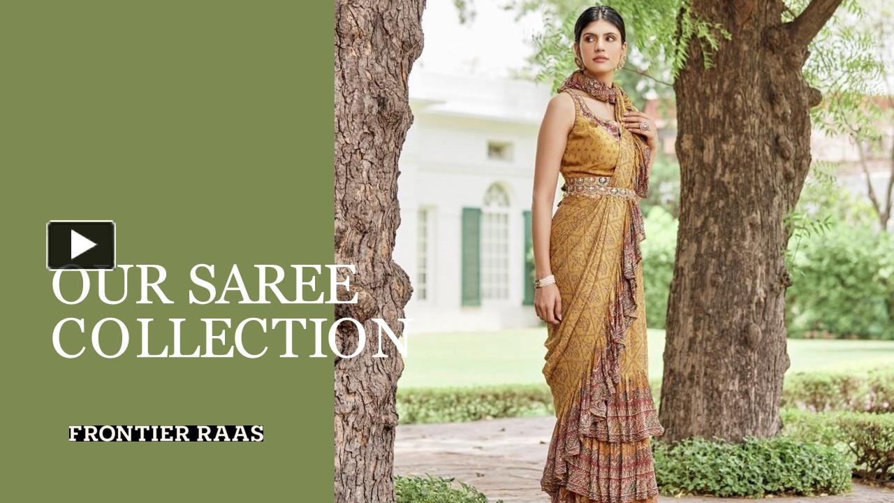 Buy Traditional Indian Saree for Women At Frontier Raas presentation ...