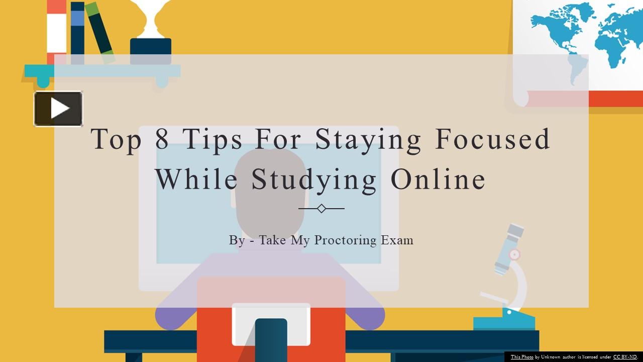 Top 8 Tips For Staying Focused While Studying Online presentation ...