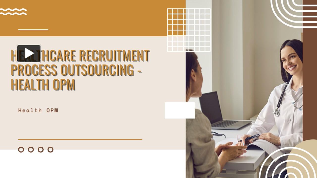 PPT – Healthcare recruitment process outsourcing - Health OPM ...