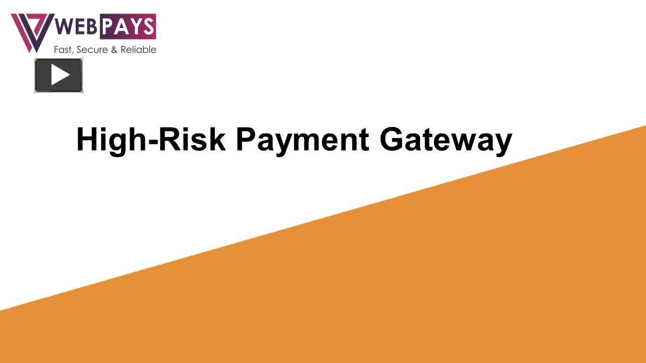 High-Risk Payment Gateway | WebPays presentation | free to download