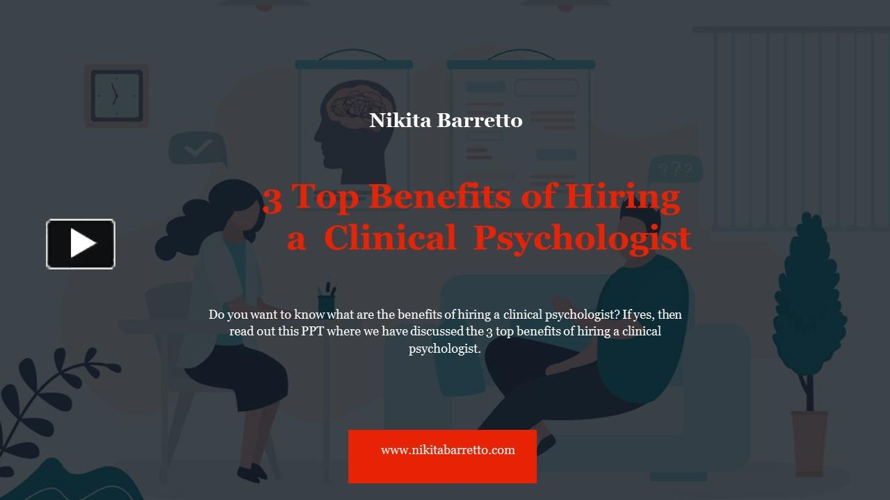 PPT – 3 Top Benefits of Hiring a Clinical Psychologist PowerPoint ...