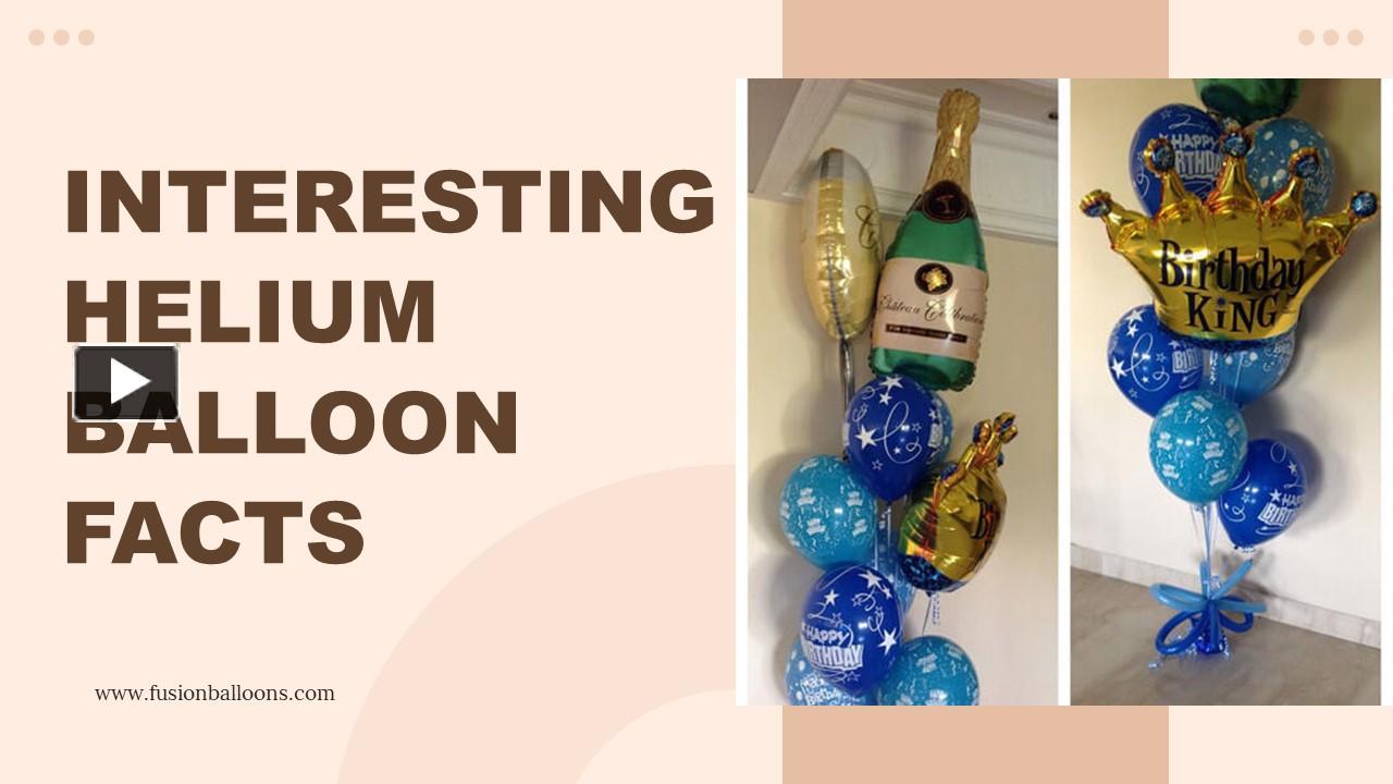 PPT – Unusual Facts About Helium Balloons PowerPoint presentation ...