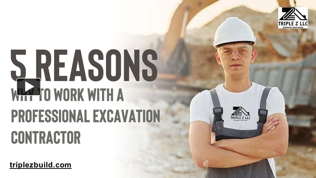 PPT – 5 Reasons Why to Work with a Professional Excavation Contractor ...