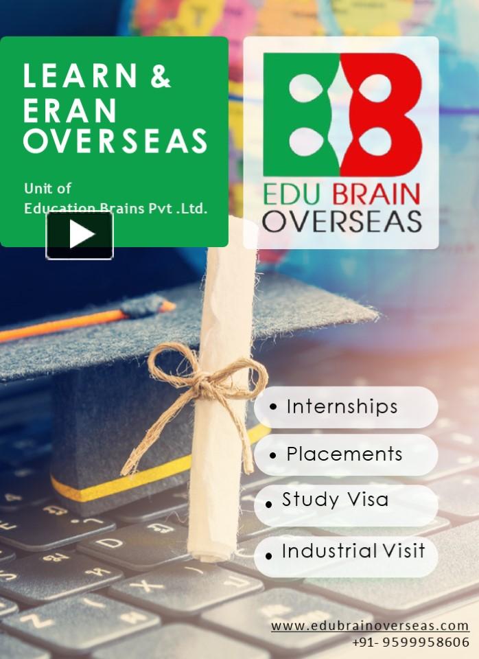 PPT – Learn & Earn Overseas International Internship - EduBrain ...