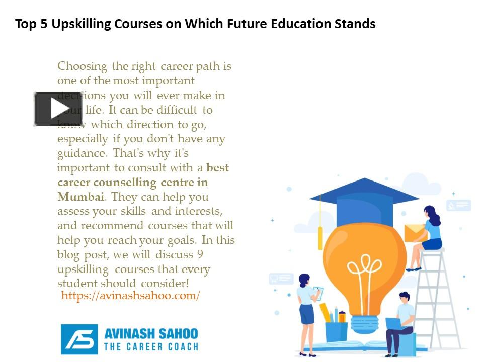 PPT – Top 5 Upskilling Courses on Which Future Education Stands ...