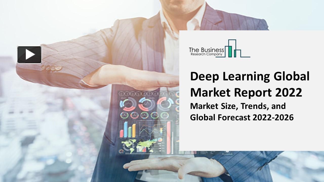 PPT – Global Deep Learning Market Insights 2022 - 2031 PowerPoint ...